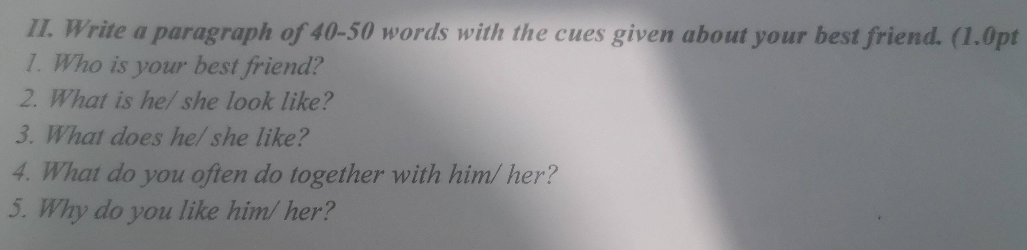 Giải quyết:Write a paragraph of 40-50 words with the cues given about ...