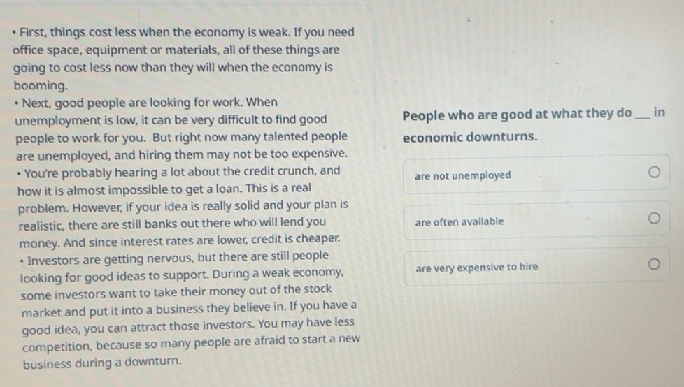 Risolto:First, things cost less when the economy is weak. If you need ...