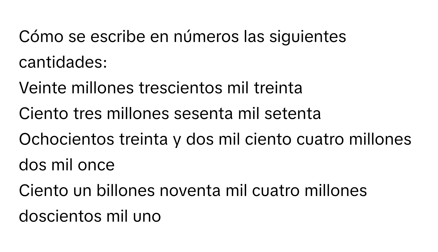 Solved: Cómo se escribe en números las siguientes cantidades: Veinte ...