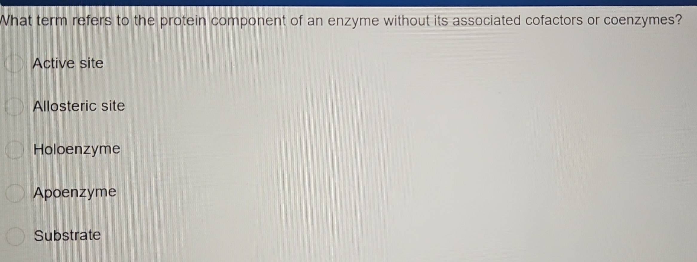 Solved: What term refers to the protein component of an enzyme without ...
