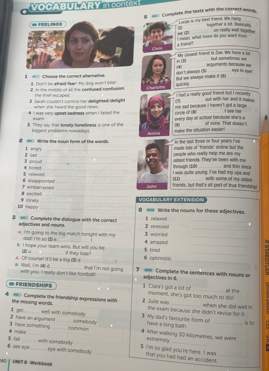 Risolto:a VOCABUL ARY in context 5 Complete the texts with the correct ...