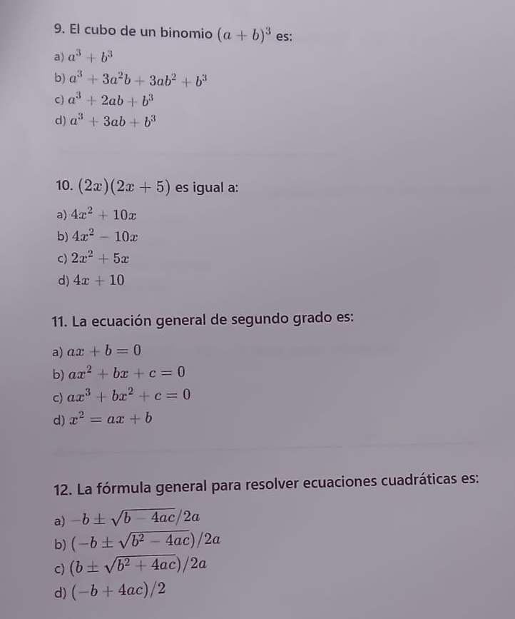 Resuelto:El cubo de un binomio (a+b)^3 es: a) a^3+b^3 b) a^3+3a^2b+3ab ...