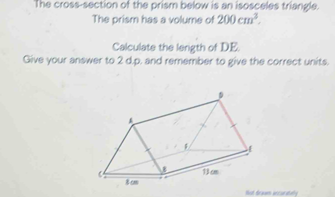 Solved: The cross-section of the prism below is an isosceles triangle ...