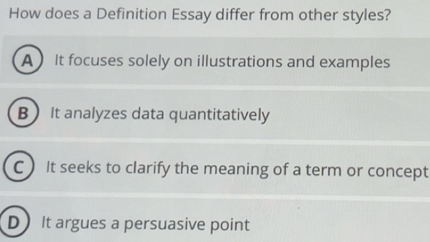 Solved: How does a Definition Essay differ from other styles? A It ...