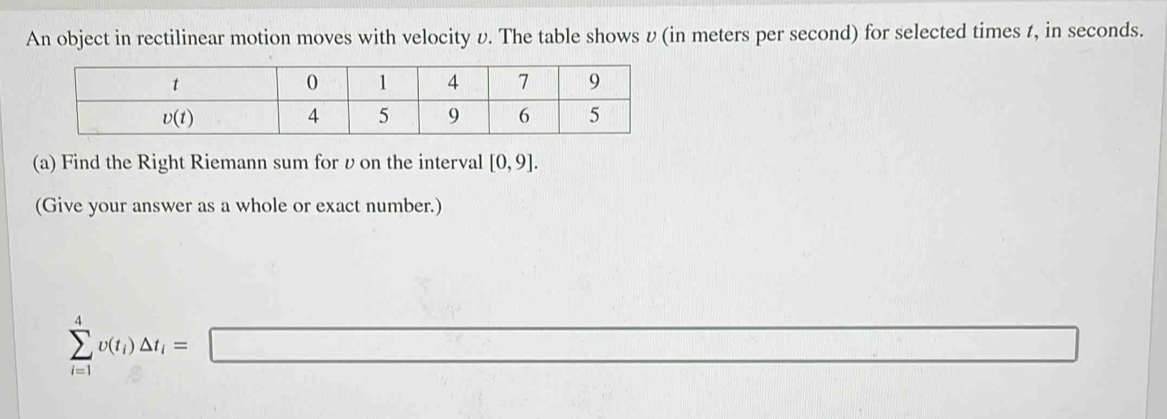 Solved: An object in rectilinear motion moves with velocity v. The ...