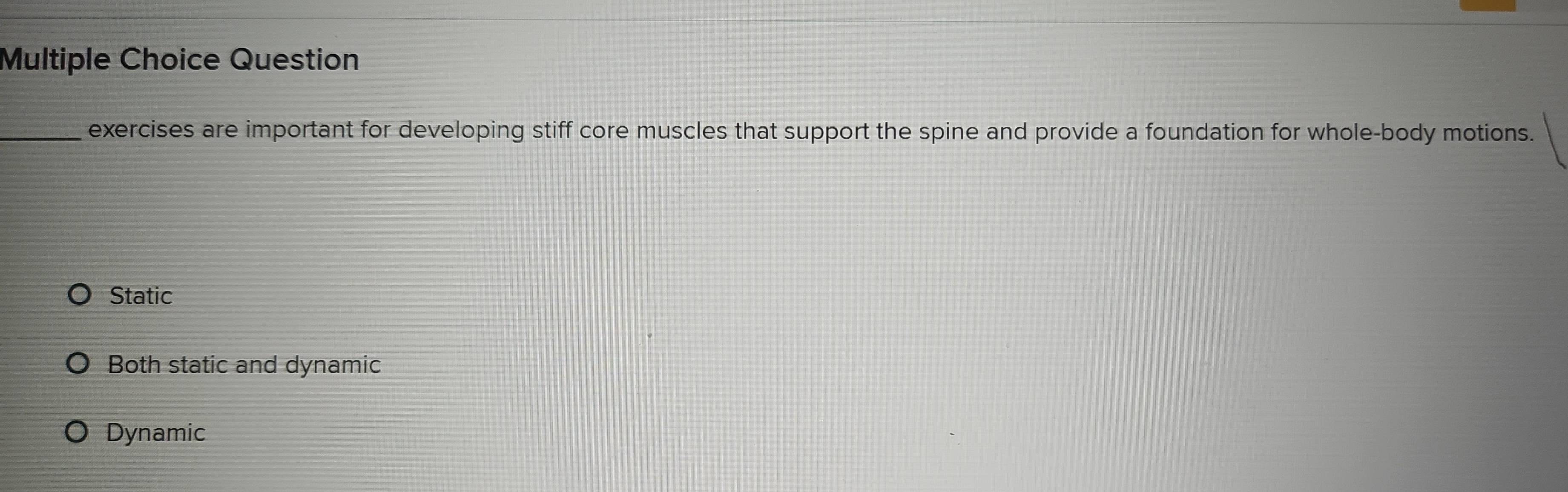 Solved: Question _exercises are important for developing stiff core ...