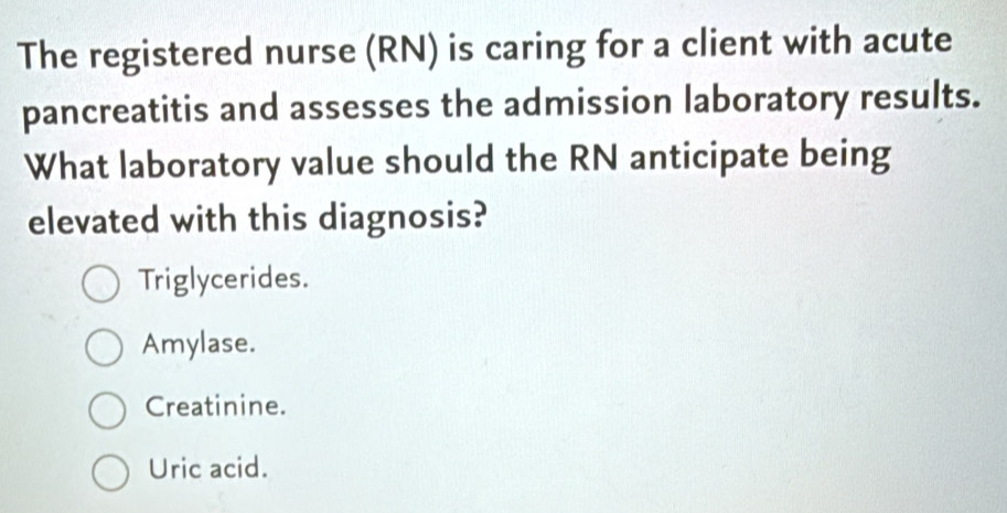 Solved: The registered nurse (RN) is caring for a client with acute ...