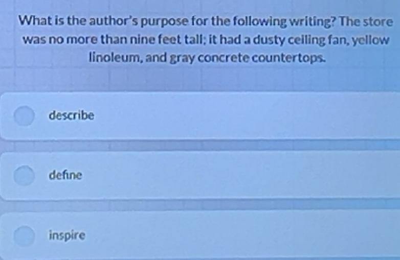 Solved: What is the author's purpose for the following writing? The ...