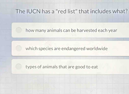 Solved: The IUCN has a "red list" that includes what? how many animals ...