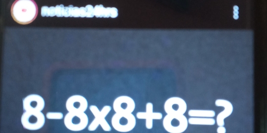 Solved: 8-8x8+8=; [Math]
