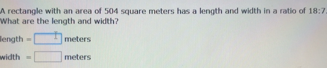 Solved: A rectangle with an area of 504 square meters has a length and ...