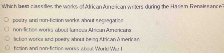Solved: Which best classifies the works of African American writers ...