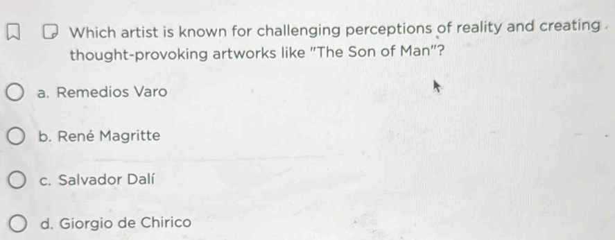 Solved: Which artist is known for challenging perceptions of reality ...