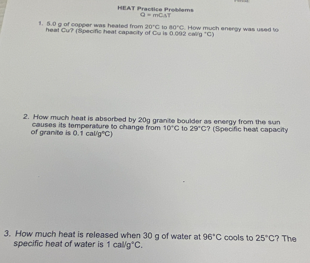 Solved: HEAT Practice Problems Q=mC T 1. 5.0 g of copper was heated ...