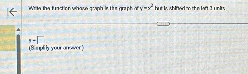 Solved: Write the function whose graph is the graph of y=x^2 but is ...