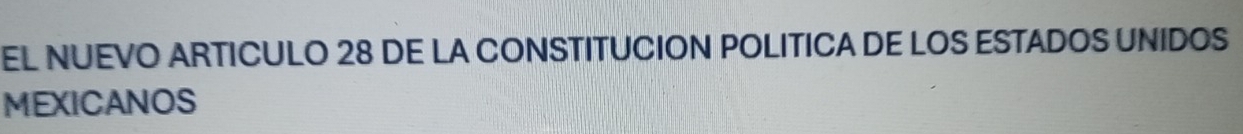 Resuelto:EL NUEVO ARTICULO 28 DE LA CONSTITUCION POLITICA DE LOS ...