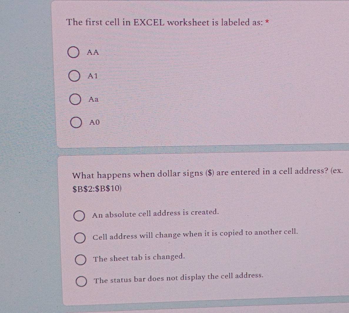 Solved: The first cell in EXCEL worksheet is labeled as: * AA A1 Aa A0 What happens when dollar ...