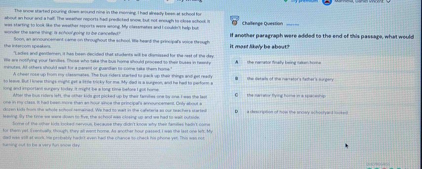 Solved: The snow started pouring down around nine in the morning. I had ...