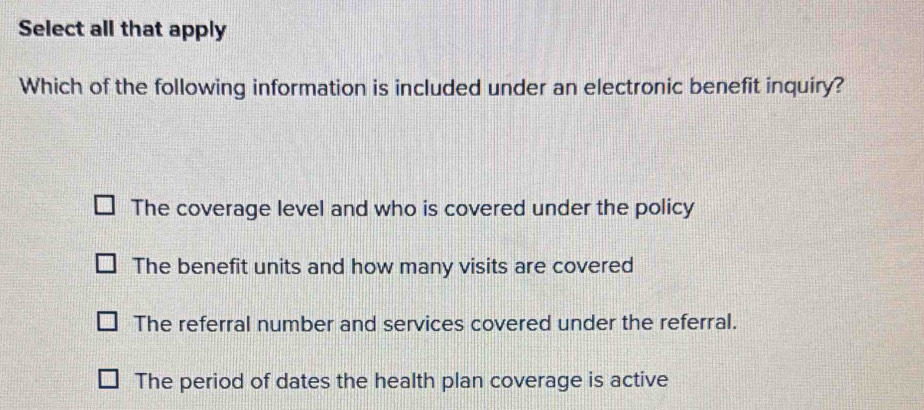 Solved: Select all that apply Which of the following information is ...