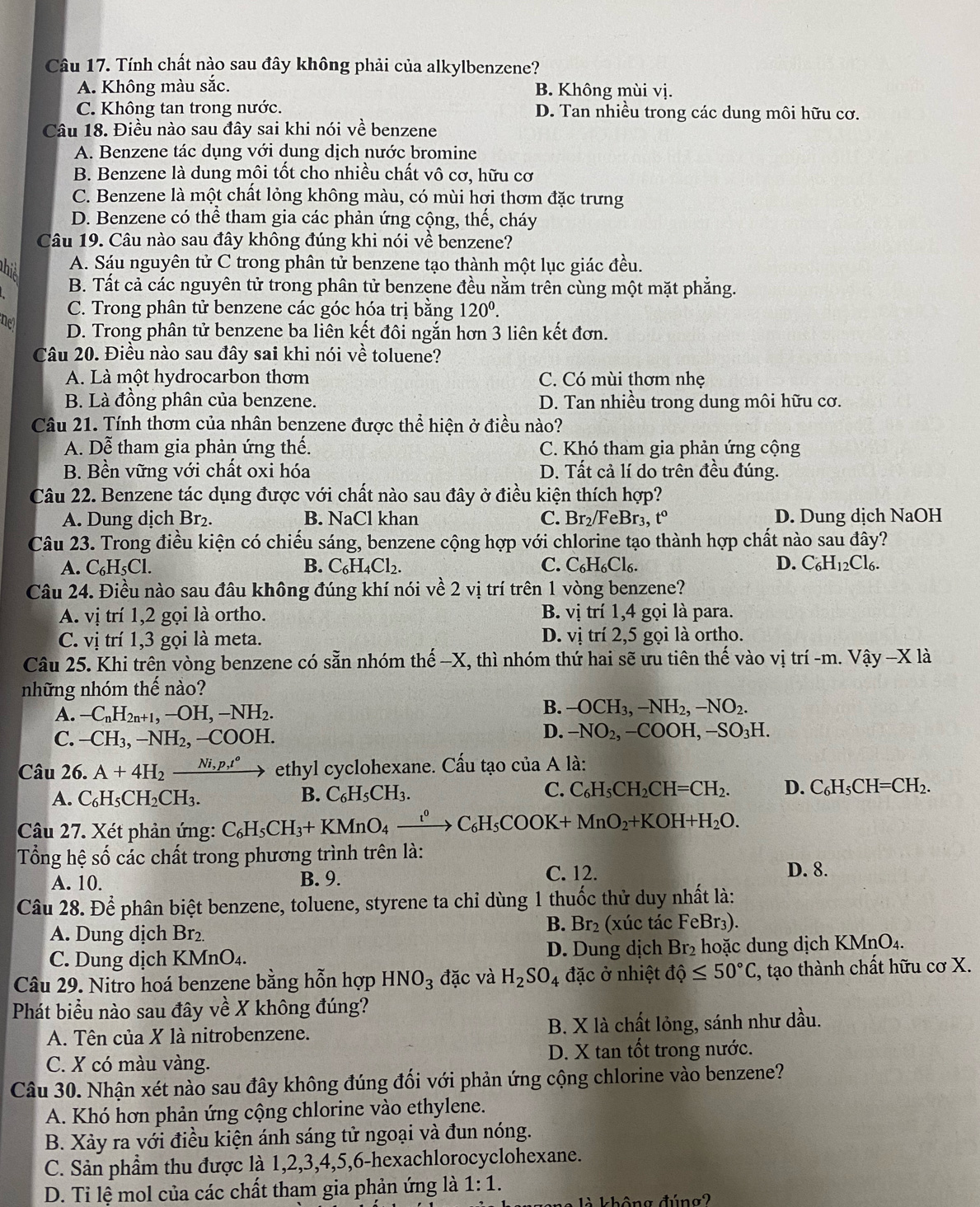 Giải quyết:Tính chất nào sau đây không phải của alkylbenzene? A. Không màu sắc. B. Không mùi vị ...