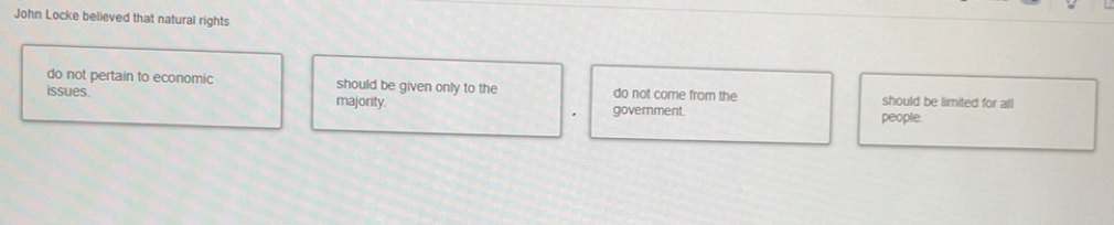 Solved: John Locke believed that natural rights do not pertain to ...