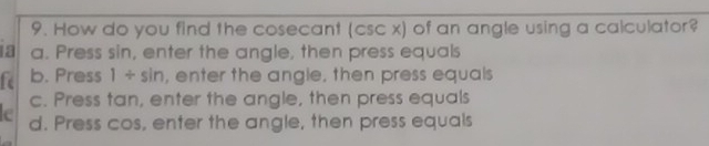 Solved: How do you find the cosecant (csc x) of an angle using a ...