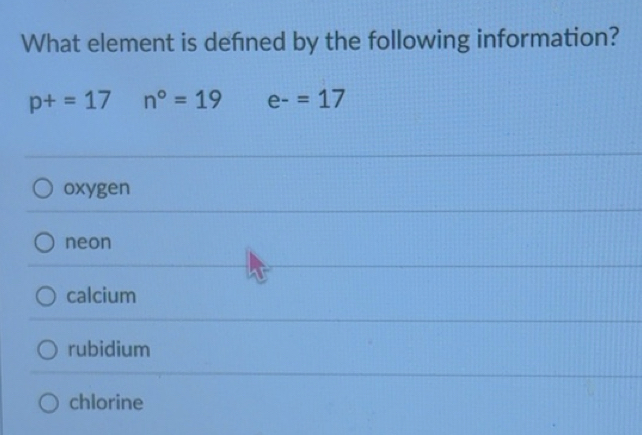 Solved: What element is defned by the following information? p+=17 n ...