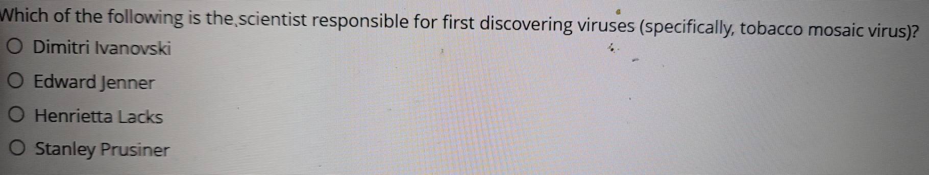 Solved: Which of the following is the scientist responsible for first ...