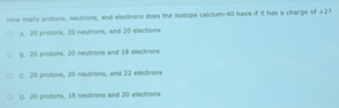 Solved: How many protons, neutrons, and electrons does the isotope ...