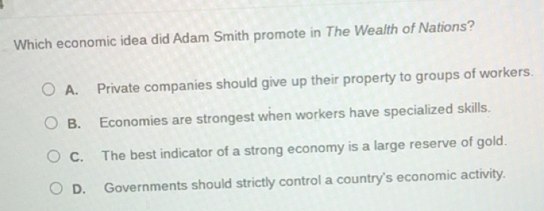 Solved: Which economic idea did Adam Smith promote in The Wealth of ...