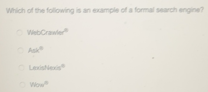 Solved: Which of the following is an example of a formal search engine ...
