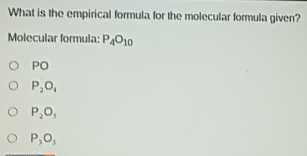 Resuelto:What is the empirical formula for the molecular formula given ...
