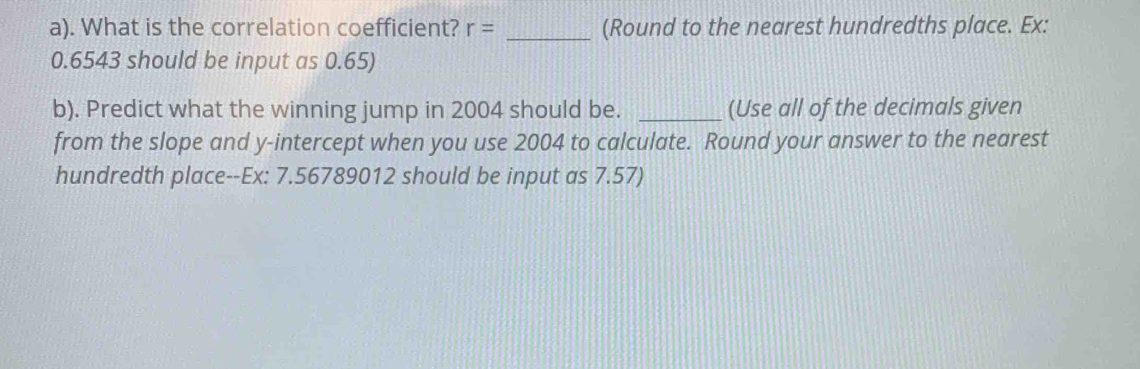What is the correlation coefficient? r= _(Round to the nearest ...