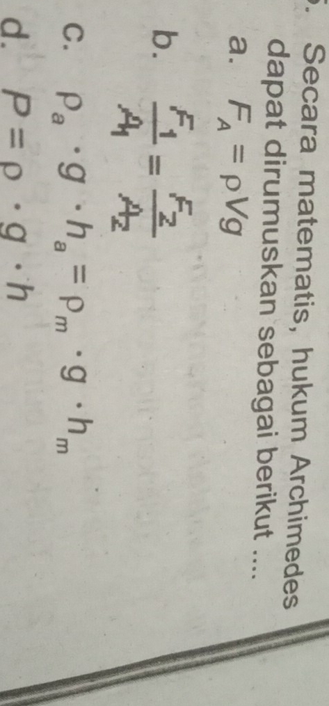 Telah dijawab:Secara matematis, hukum Archimedes dapat dirumuskan ...
