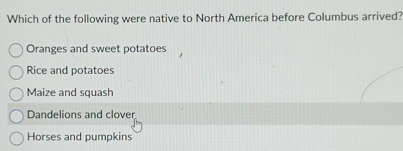 Solved: Which of the following were native to North America before ...