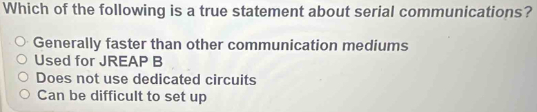 Solved: Which of the following is a true statement about serial ...