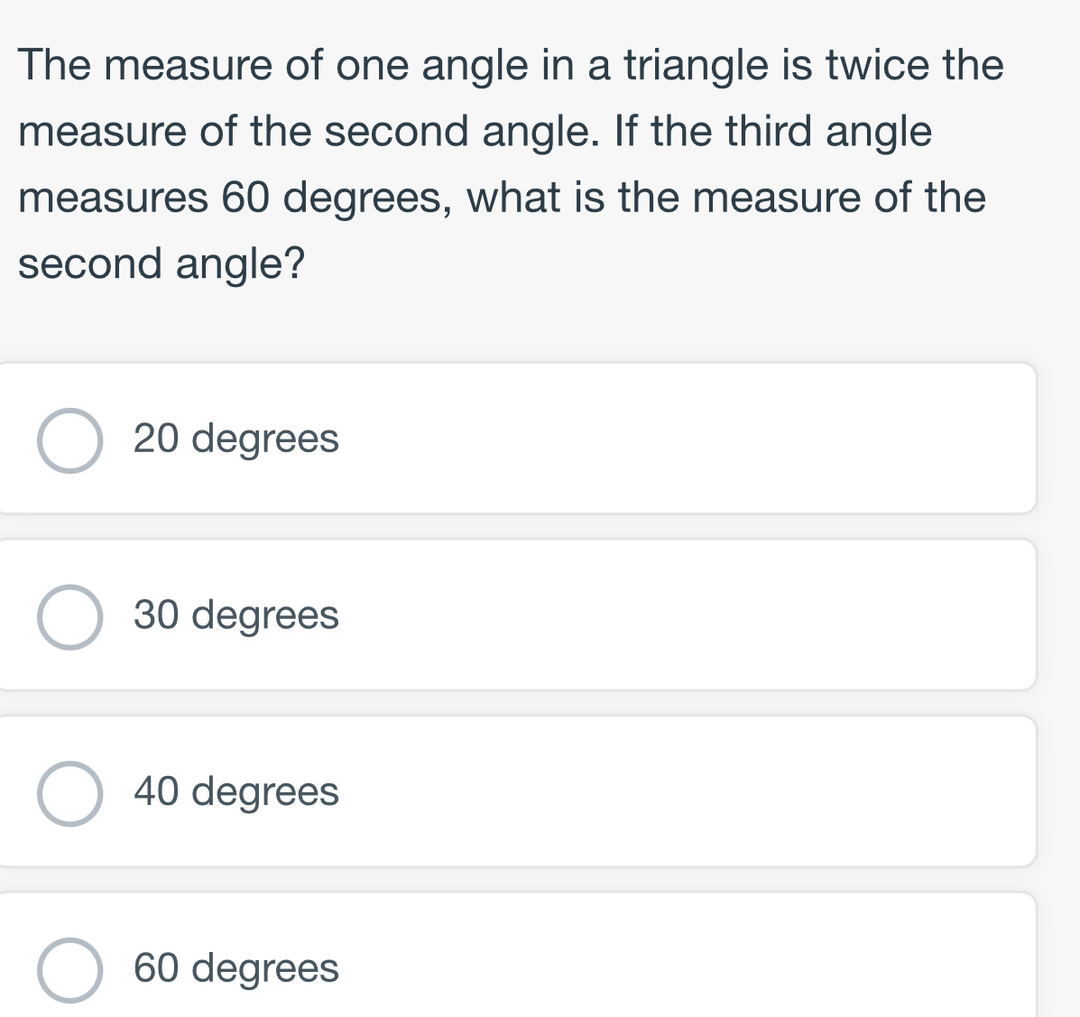 Solved: The measure of one angle in a triangle is twice the measure of ...