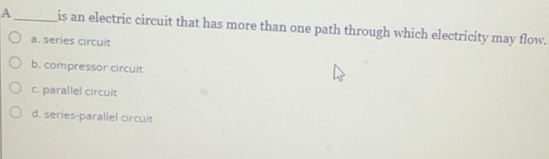 Solved: A_ is an electric circuit that has more than one path through ...
