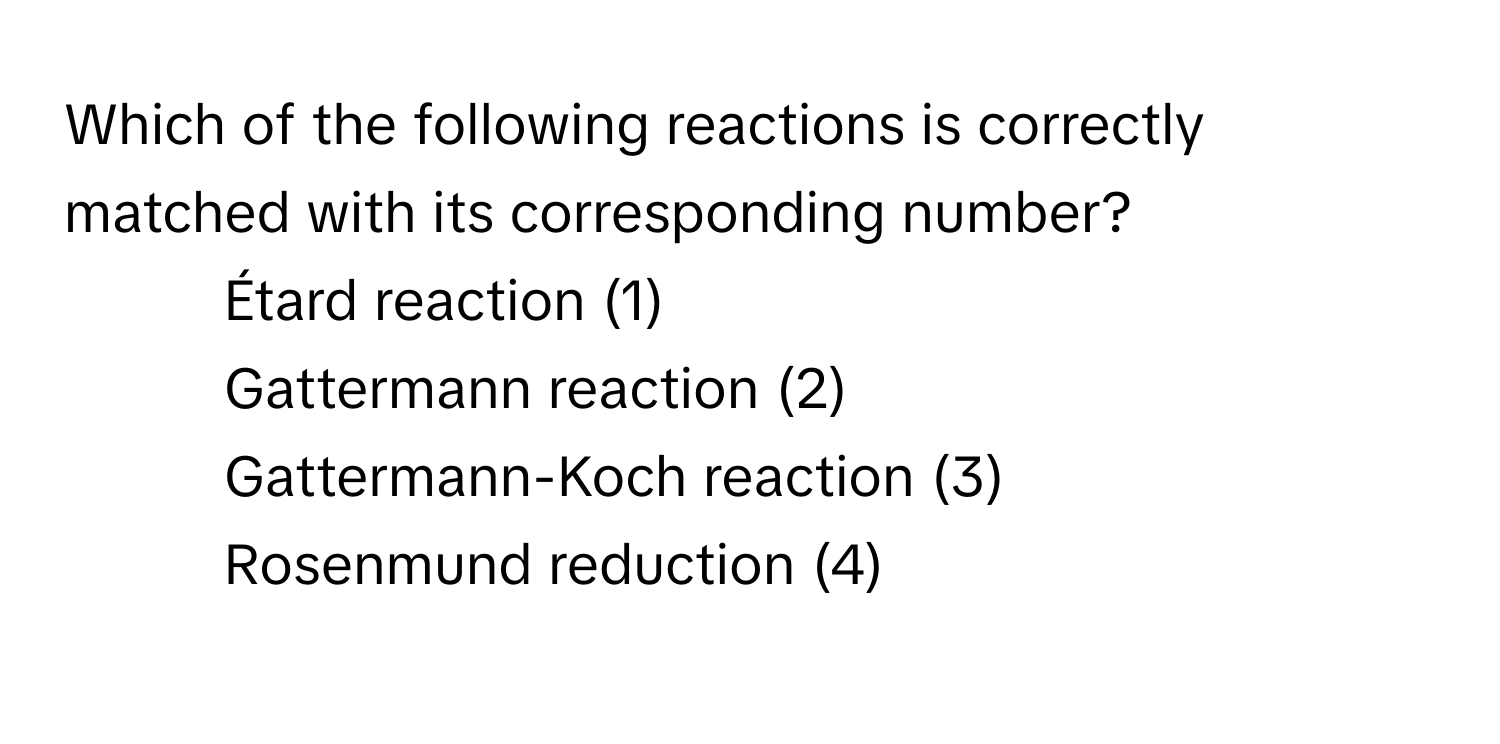 Solved: Which of the following reactions is correctly matched with its ...
