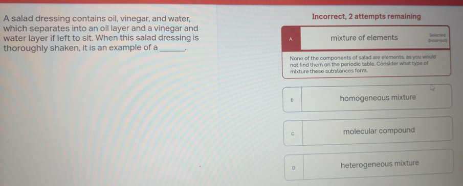 Solved: A salad dressing contains oil, vinegar, and water, Incorrect, 2 ...
