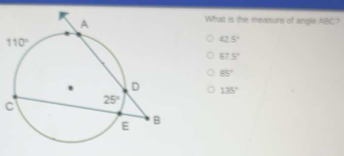 Solved: What is the measure of angle ABC? 42.5° 67.5° 85° 135° c [Math]
