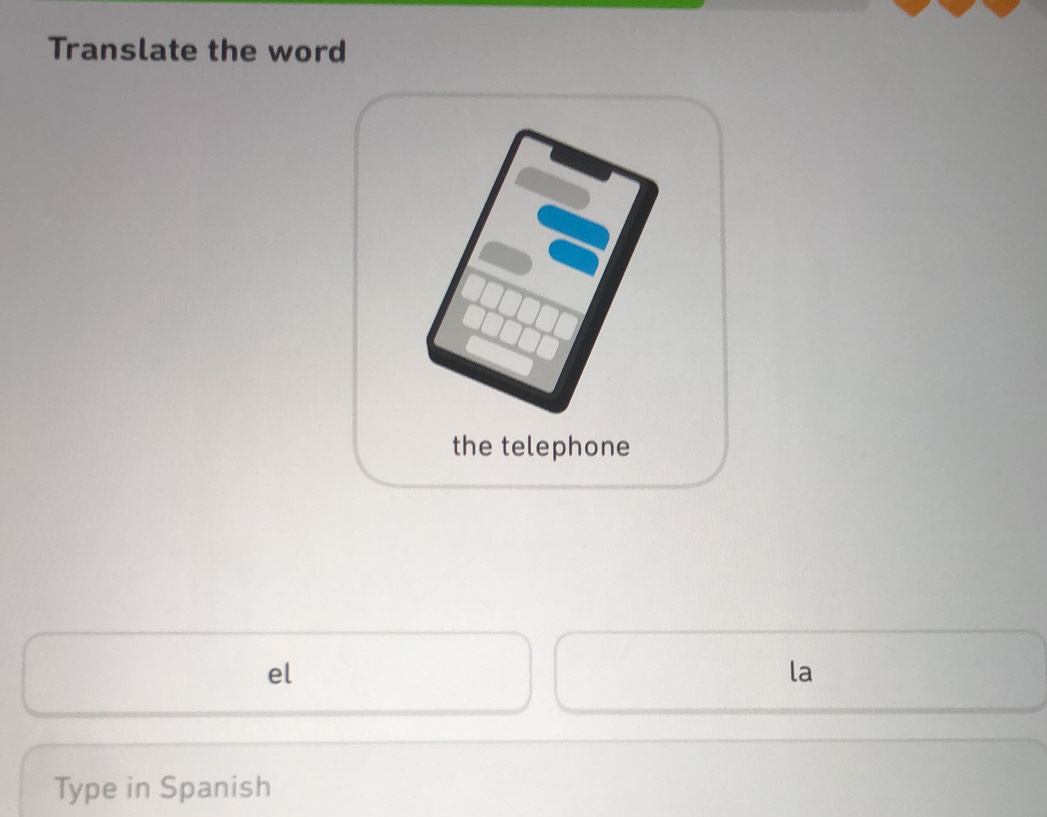 Solved: Translate the word the telephone el la Type in Spanish [Others]