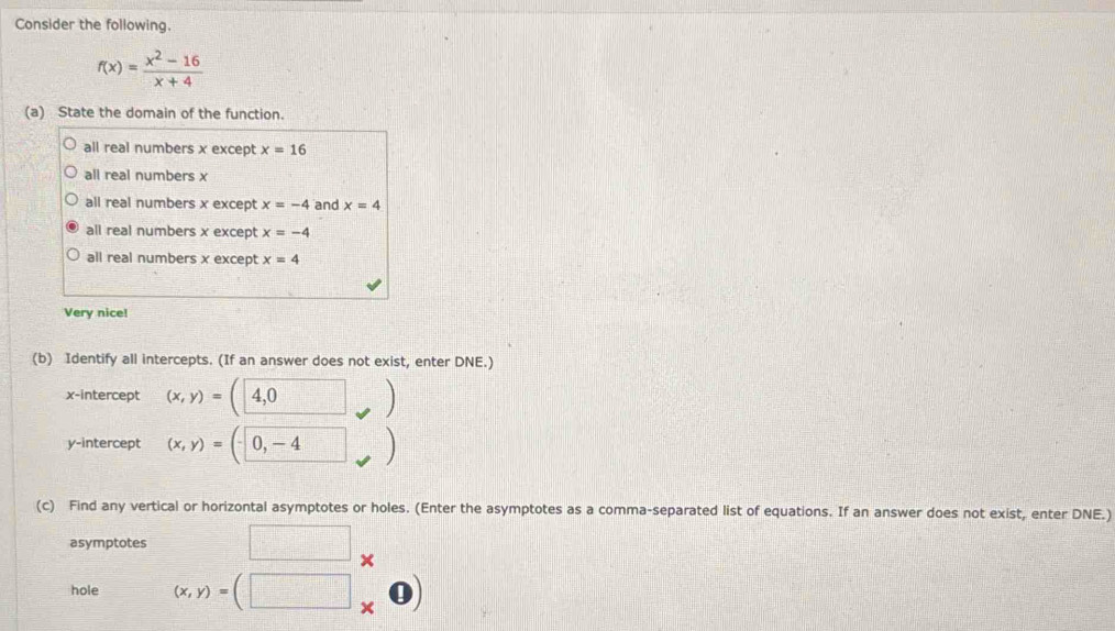 Solved: Consider the following. f(x)= (x^2-16)/x+4 (a) State the domain ...