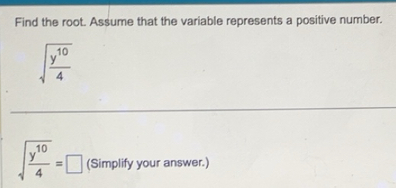 Solved: Find the root. Assume that the variable represents a positive ...