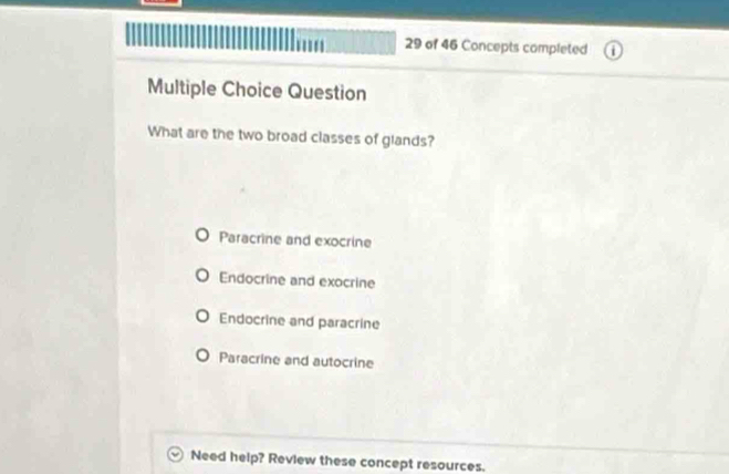 Solved: of 46 Concepts completed Multiple Choice Question What are the two broad classes of ...