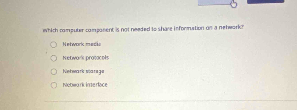 Solved: Which computer component is not needed to share information on ...