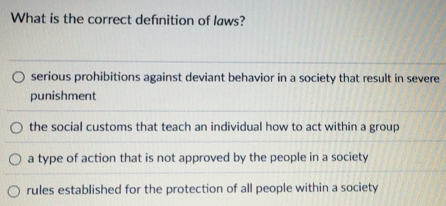 Solved: What is the correct defnition of laws? serious prohibitions ...