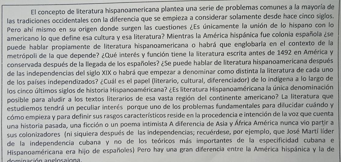 Resuelto:El concepto de literatura hispanoamericana plantea una serie ...