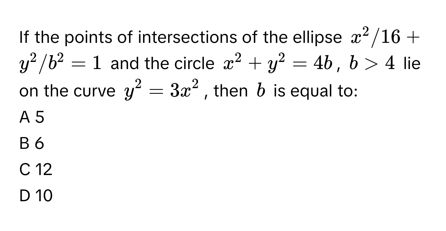 Solved: If the points of intersections of the ellipse $x^2/16 + y^2/b^2 ...