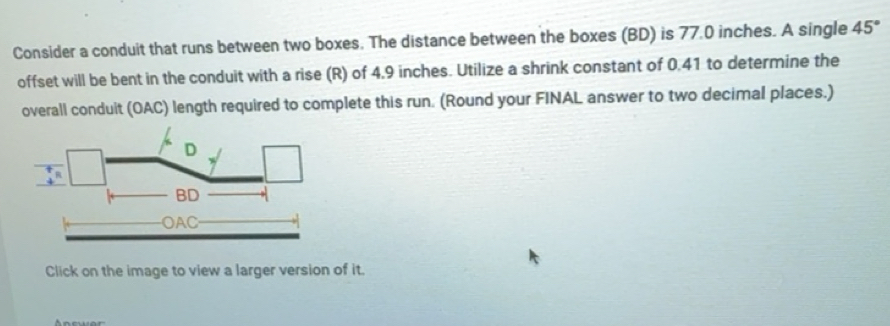 Solved: Consider a conduit that runs between two boxes. The distance ...